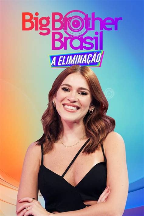 Big Brother Brasil A Eliminação All Episodes Trakt