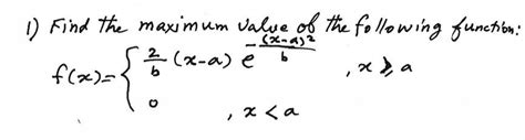 Solved Find The Maximum Value Of The Following Function Chegg