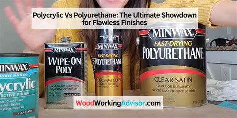 Polycrylic Vs Polyurethane The Ultimate Showdown For Flawless Finishes