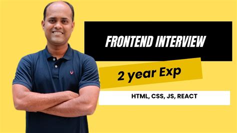 2 Year Exp Frontend Interview Html Css Js React Mock Interviews