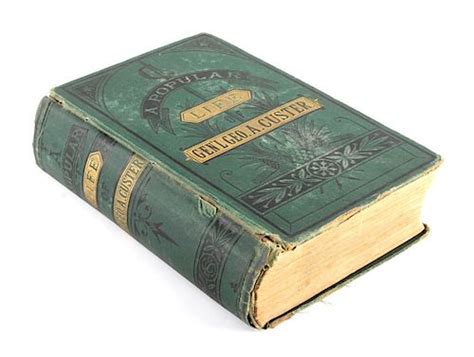 A Popular Life Of Genl Geo A Custer 1st Ed 1876 Sold At Auction On