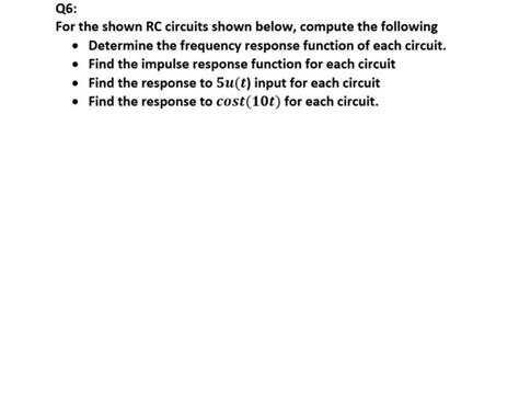 Solved Q For The Shown RC Circuits Shown Below Compute Chegg Com