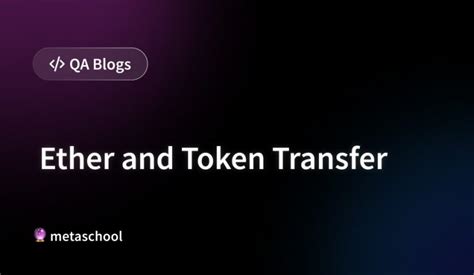 Ether And Token Transfer