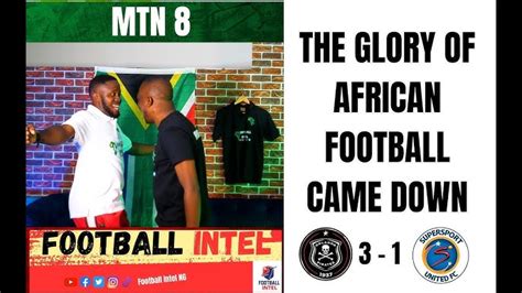 Orlando Pirates Fc Vs Supersport United Mtn 8🤘 Descubra A Emoção Do