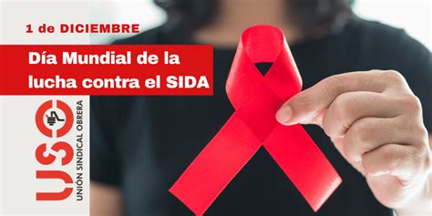 Día Mundial De La Lucha Contra El Sida Vih Sindicato Uso