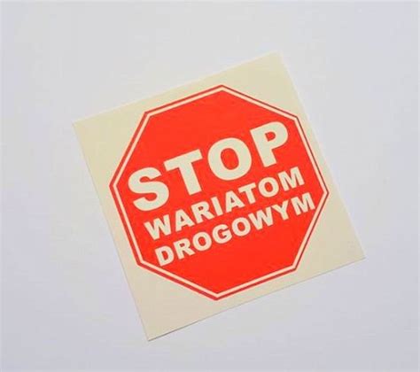 Naklejka STOP WARIATOM DROGOWYM 5906935662489 za 7 00PLN z Wieruszów