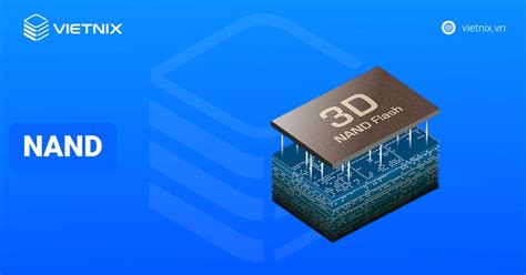 Nand Là Gì Sự Khác Biệt Giữa Các Loại Bộ Nhớ Hiện Nay