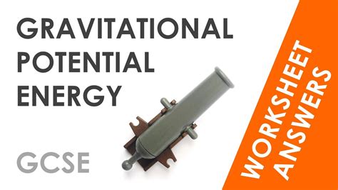 Gravitational Potential Energy And Motional Kinetic Energy Worksheet