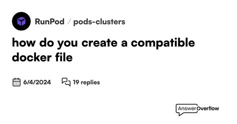 How Do You Create A Compatible Docker File Runpod
