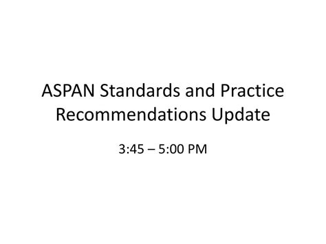 Ppt Aspan Standards And Practice Recommendations Update Powerpoint