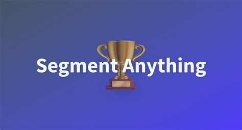 Segment Anything A Hugging Face Space By Diegokauer
