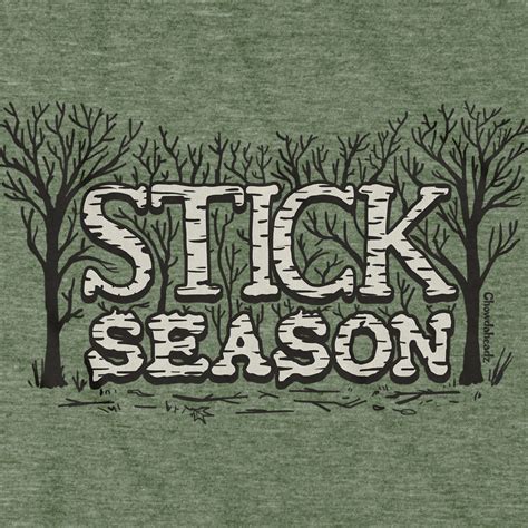Stick Season T Shirt Chowdaheadz