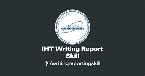 IHT Writing Report Skill Linktree