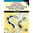 Invent Your Own Computer Games With Python 4th Edition Amazon Br