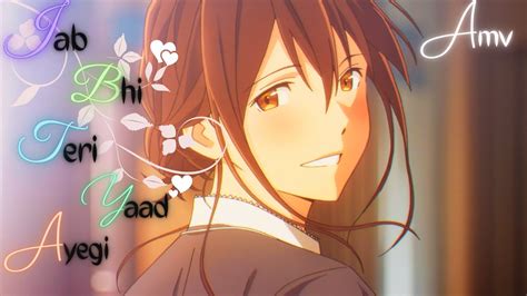 Jab Bhi Teri Yad Ayegi ｢amv｣ I Want To Eat Your Pancreas Youtube