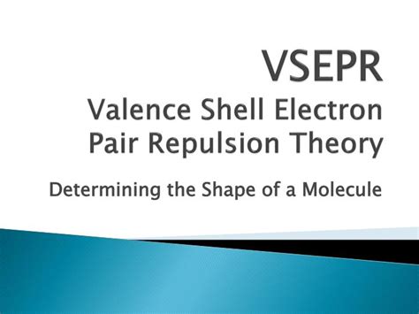 Ppt Vsepr Valence Shell Electron Pair Repulsion Theory Powerpoint