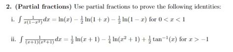 Solved Partial Fractions ﻿use Partial Fractions To Prove