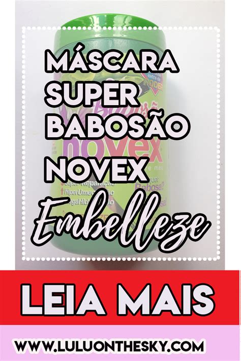 Lulu on the sky Creme de Tratamento Novex Super Babosão Embelleze