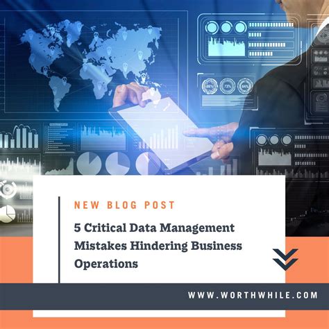 Worthwhile On Linkedin 5 Critical Data Management Mistakes Hindering