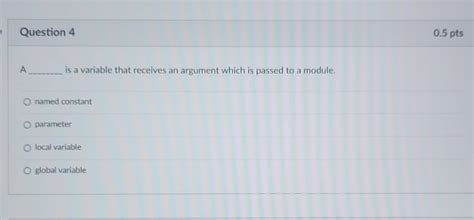 Solved Question PtsA Is A Variable That Receives An Chegg