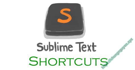 Sublime Text Những Phím Tắt Hữu ích Trên Windows Chung Nguyễn Blog