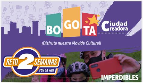 Imperdibles Cultura Recreación Y Deporte Secretaría De Cultura