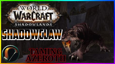 Shadowclaw Taming Azeroth Episode Youtube