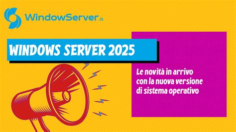 Microsoft Annuncia Windows Server 2025 Windowserver It