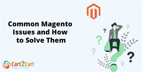 Common Magento Issues And How To Solve Them By Cart2cart Medium