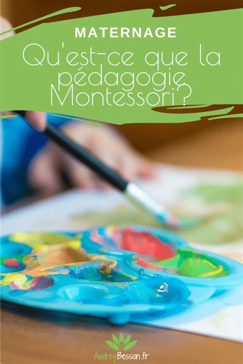 Quest Ce Que La Pédagogie Montessori Définition Et Principes