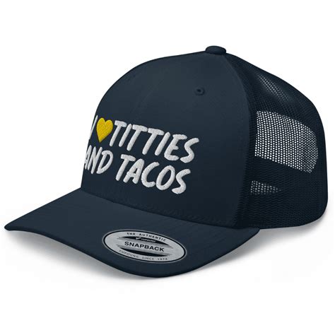 Rivemug I Love Titties And Tacos Premium Trucker Hat Curved Bill Mid