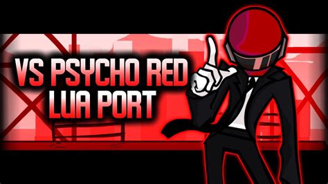FNF Vs Psycho Red Lua Port Psych Engine YouTube