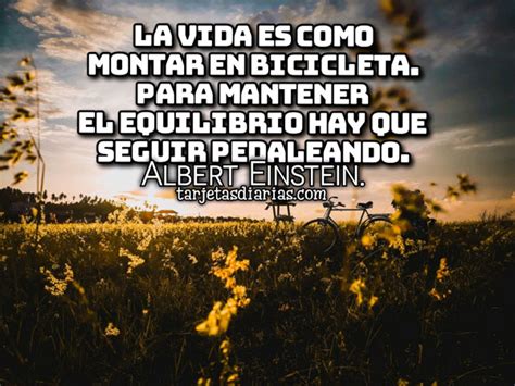La Vida Es Como Montar En Bicicleta Para Mantener El Equilibrio Hay