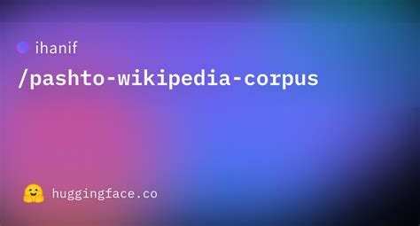 ihanif pashto wikipedia corpus · datasets at hugging face