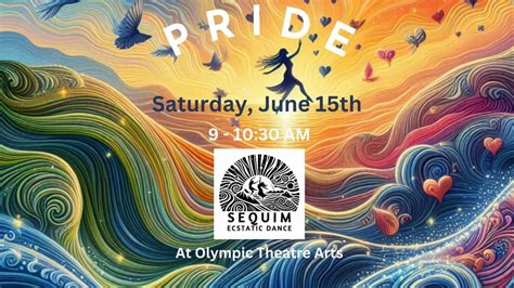 Sequim Ecstatic Dance Pride Event Olympic Theatre Arts Sequim 15