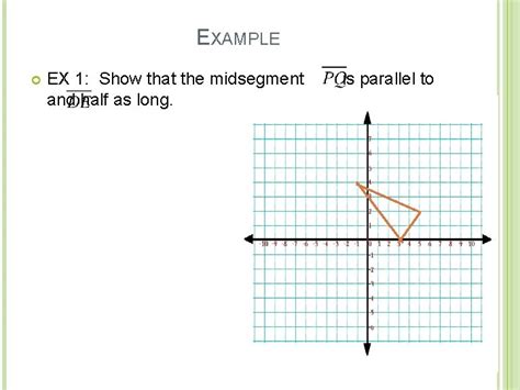 Midsegment Theorem Objective To Use Properties Of Midsegments