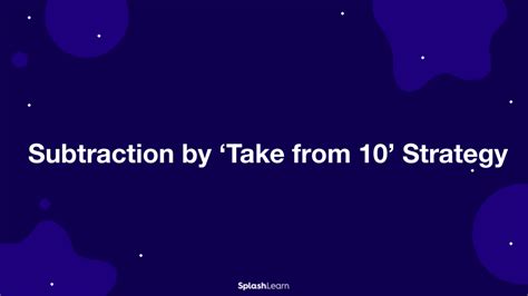 Subtraction By ‘take From 10 Strategy Part 2 Math Lesson Plans Splashlearn