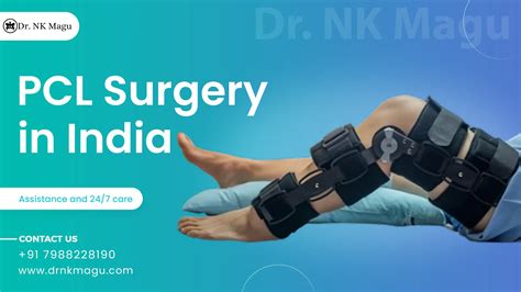 Posterior Cruciate Ligament Pcl Surgery Cost In India Dr Nk Magu
