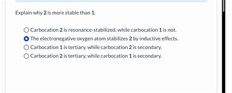Solved Explain Why 2 ﻿is More Stable Than 1carbocation 2
