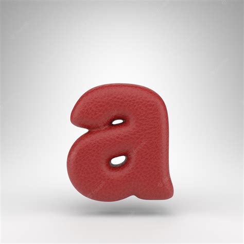 Letra A Minúscula Sobre Fondo Blanco Letra 3d De Cuero Rojo Con Textura De Piel Foto Premium