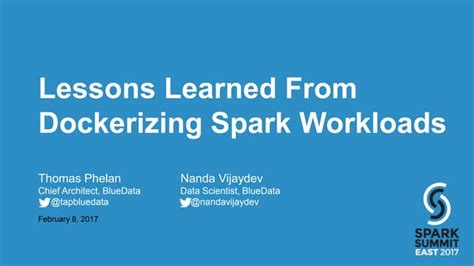 Lessons Learned From Dockerizing Spark Workloads Ppt