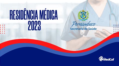 Residência Médica Ses Pe 2023 Confira O Edital Blog De Medcof