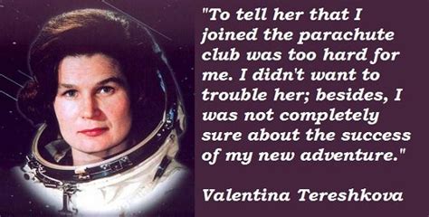 Valentina Tereshkova Quotes Quotesgram