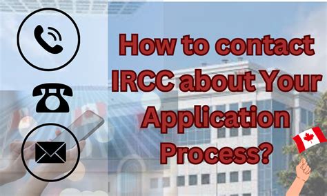 How To Contact Ircc About Your Application Process