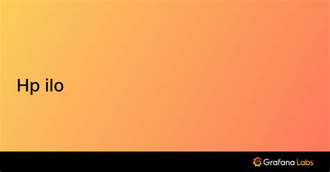 Hp Ilo Grafana Labs