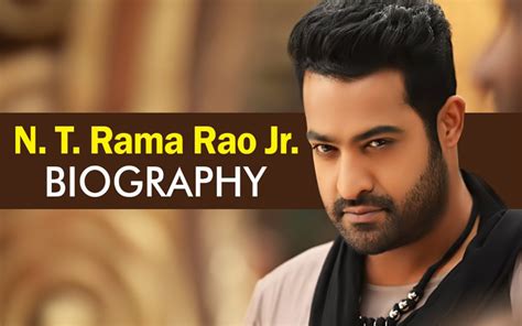 Nt Rama Rao Jr A Journey Through His Life And Legacy