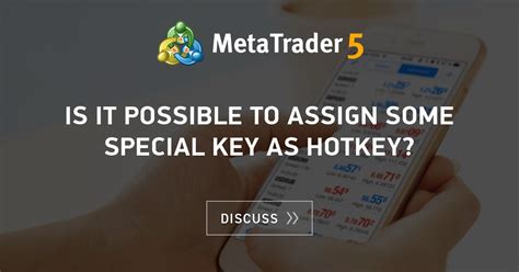 Is It Possible To Assign Some Special Key As Hotkey Forex Tester