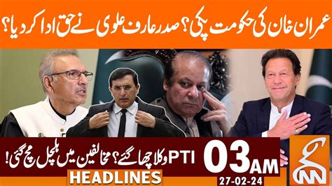 President Arif Alvi Big Move Pti Victory News Headlines 03 Am