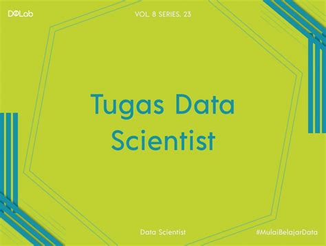 Tugas Dan Tanggung Jawab Data Scientist Profesi Dengan Pros