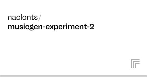 Naclonts Musicgen Experiment 2 Run With An API On Replicate